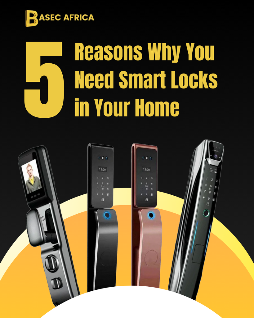 Top 5 Reasons Why You Need Smart Locks in Your Home – Basec Africa